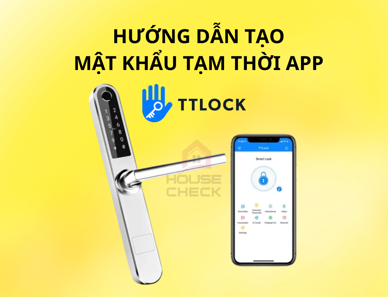 Hướng dẫn tạo mật khẩu tạm theo thời gian trên App TTLock | Nhà Thông Minh - Khoá Thông Minh Cần Thơ